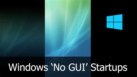 Windows No Gui Startups Youtube