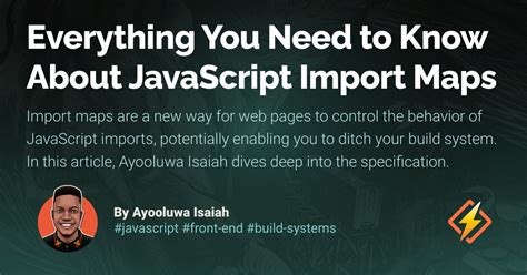 Everything You Need To Know About Javascript Import Maps Honeybadger