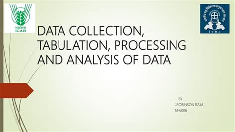 Data Collectiontabulationprocessing And Analysis Ppt