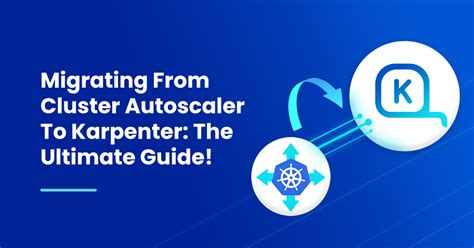 Karpenter Migrating From Cluster Autoscaler