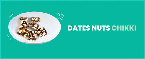 Dates Nuts Chikki Wellfinity