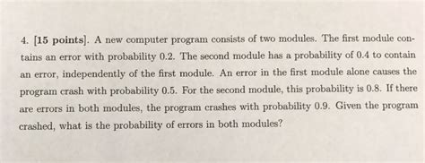 Solved A New Computer Program Consists Of Two Modules The Chegg