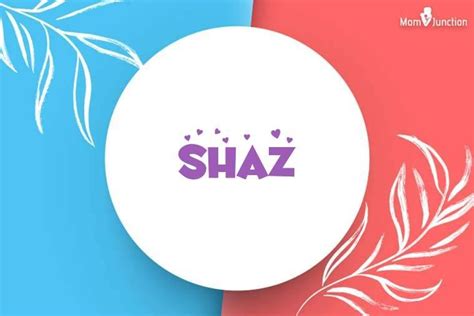 Explore Shaz Ultimate Guide To Name Meaning Popularity And Numerology