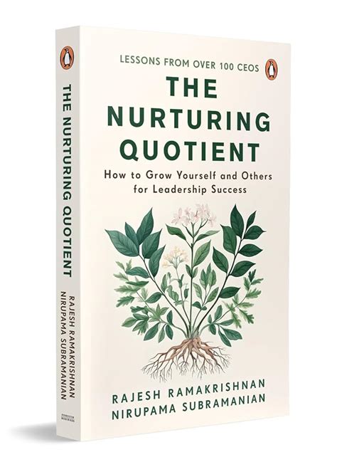 The Nurturing Quotient By Nirupama Subramanian And Rajesh Ramakrishnan