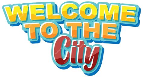 Free Vector Welcome To The City Text For Banner And Poster Design
