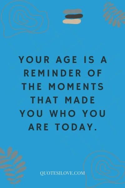 You Never Get Old Quotes Quotes I Love