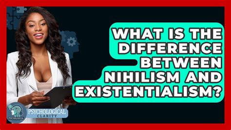 What Is The Difference Between Nihilism And Existentialism