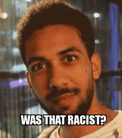 Thats Racist Its A Racist 