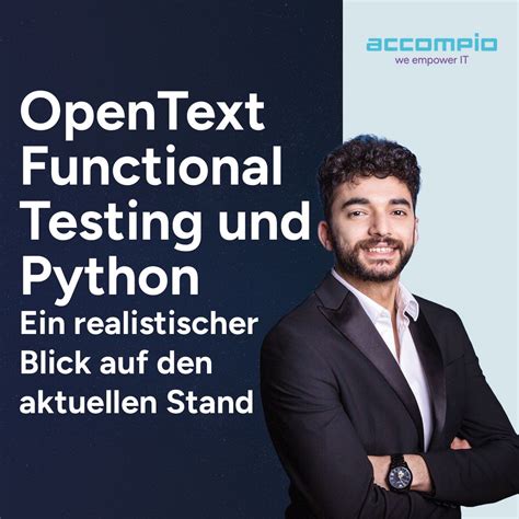 Opentext Functional Testing And Python Ein Realistischer Blick Auf Den