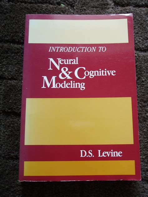 Introduction To Neural And Cognitive Modeling 9780805802689 Medicine And Health Science Books