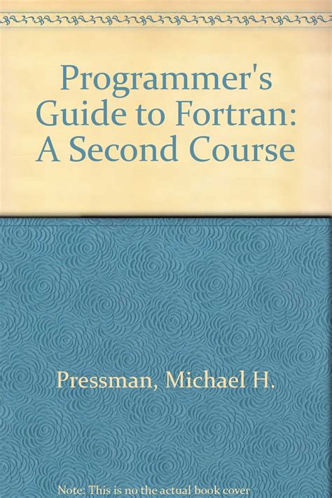 Programmers Guide To Fortran A Second Course Pressman Michael H 9780697078353