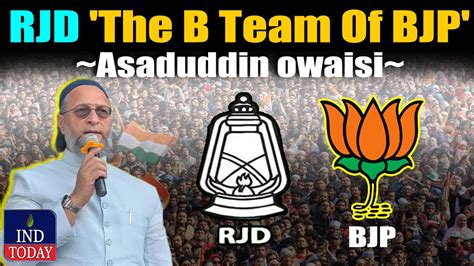 Will Join Indi Alliance In Bihar If Aimim Gets To Contest Six Seats