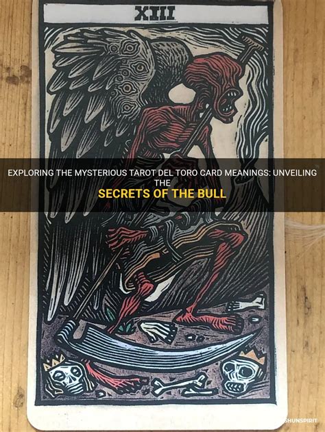 Exploring The Mysterious Tarot Del Toro Card Meanings Unveiling The
