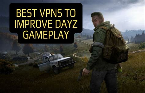 Dayz VPN Top 5 Undetectable Picks To Avoid Blocks