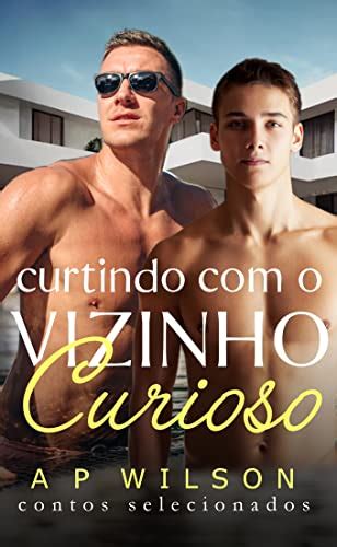 Curtindo Com O Vizinho Curioso Contos Gays Age Gap Diferença De Idade