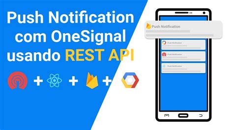 Push Notification No React Native Usando O Onesignal Rest Api E Backend Youtube