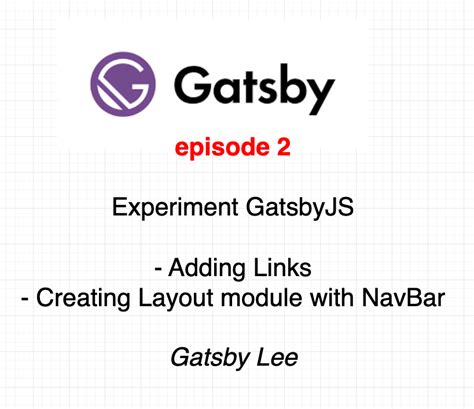 gatsbyjs experiment — part 2 adding links creating layout module… by life is short so