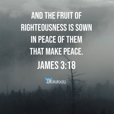 James 3 18 Tpt And It Always Bears The Beautiful Harvest Of