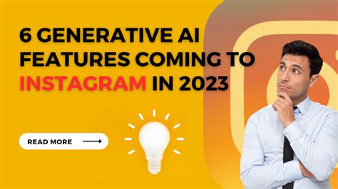 Prerna George On Linkedin 6 Generative Ai Features Coming To Instagram