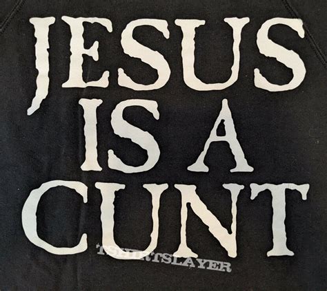 Cradle Of Filth Jesus Is A Cunt Hoodie Tshirtslayer Tshirt And