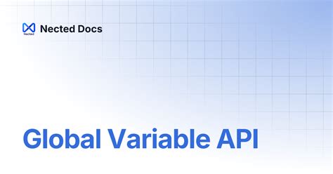 Global Variable Api Nected Docs