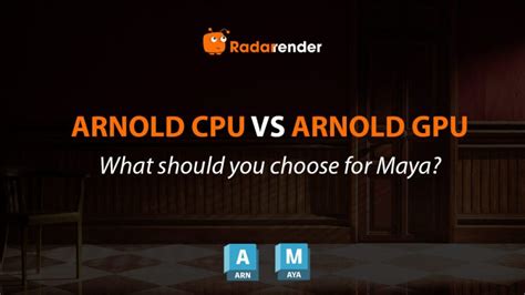 Arnold Cpu Vs Arnold Gpu Render Engine What Should You Choose For Maya