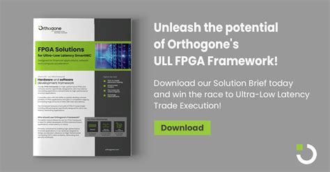 Orthogone Technologies Inc On Linkedin Ull Fpga Framework Enabling Ultra Low Latency Orthogone