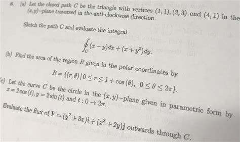 solved 6 a let the closed path c be the triangle with