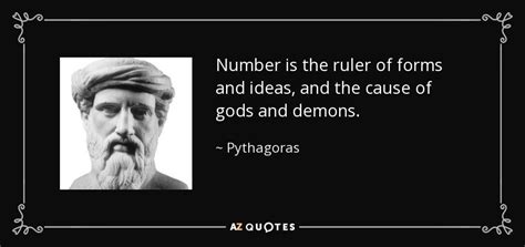 Pythagoras Quote Number Is The Ruler Of Forms And Ideas And The