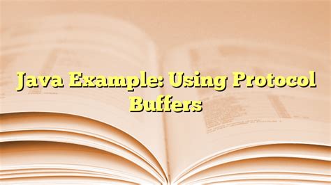 Java Example Using Protocol Buffers Mar Java Mit Java