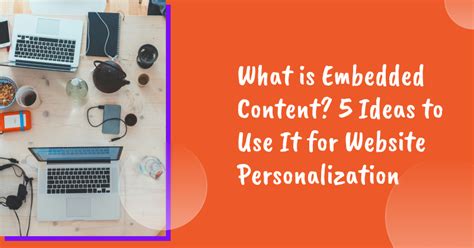 What Is Embedded Content Ideas To Use It For Website Personalization OptiMonk Blog