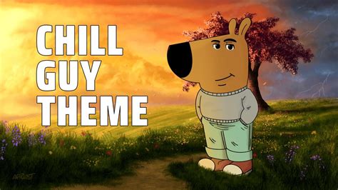 Chill Guy Theme Hinoki Wood Chill Version Paul Drew Song Lyrics