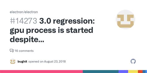 30 Regression Gpu Process Is Started Despite Appdisablehardwareacceleration And Offscreen