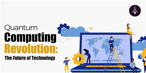 Quantum Computing Revolution The Future Of Technology