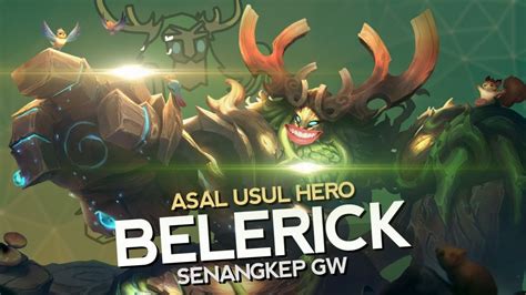 Asal Usul Hero Belerick Senangkep Gw Mobile Legends Bang Bang Indonesia Youtube