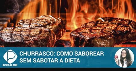 Churrasco Saudável Saboreie Sem Culpa E Mantenha A Dieta Em Dia