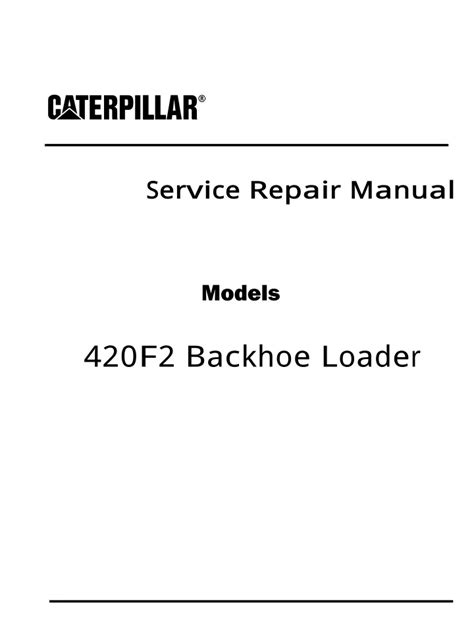Ppt Caterpillar Cat 420f2 Backhoe Loader Prefix Lbs Service Repair