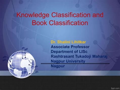 Knowledge Classification Shalini Ppt