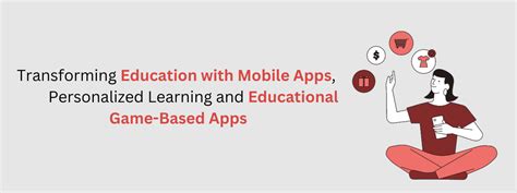 Transforming Education With Mobile Apps Personalized Learning And Educational Game Based Apps