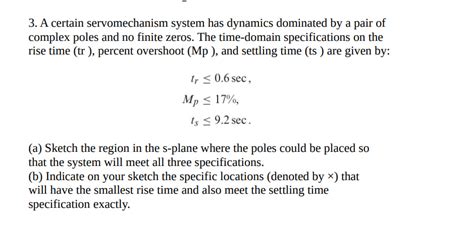 Solved A Certain Servomechanism System Has Dynamics Chegg