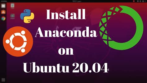 How To Install Anaconda On Ubuntu 2004 Lts Download And Install