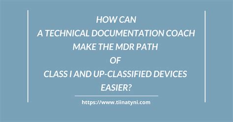 How Can A Technical Documentation Coach Make The Mdr Path Of Class I