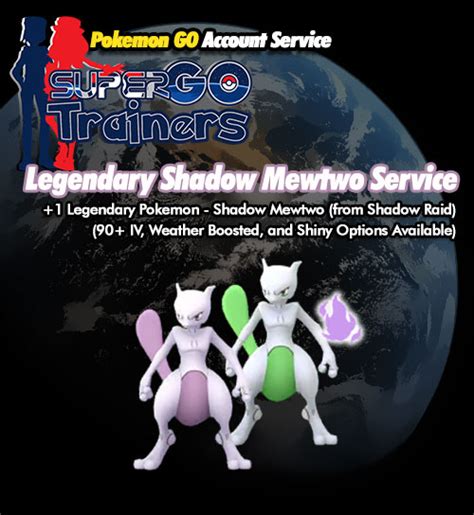 Legendary Shadow Mewtwo Service Pokemon Go Account Service