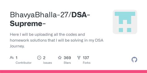 github bhavyabhalla 27 dsa supreme here i will be uploading all the codes and homework