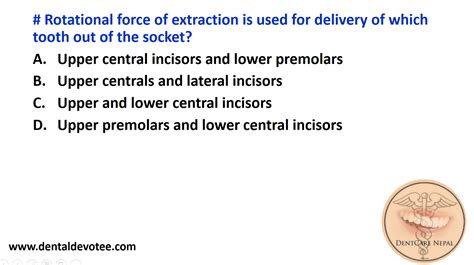 Dentosphere World Of Dentistry Rotational Force Of Extraction Is