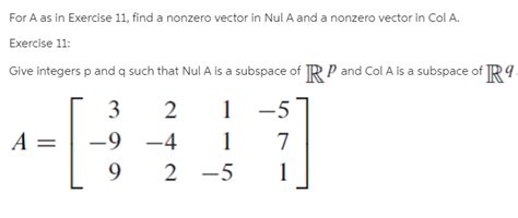 For A As In Exercise 11 Find A Nonzero Vector In Bartleby