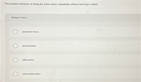 Solved The Problem Behavior Of Trying The Same Action