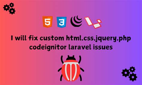 Fix Custom Html Css Jquery Codeignitor Laravel Issues By Moaviz45