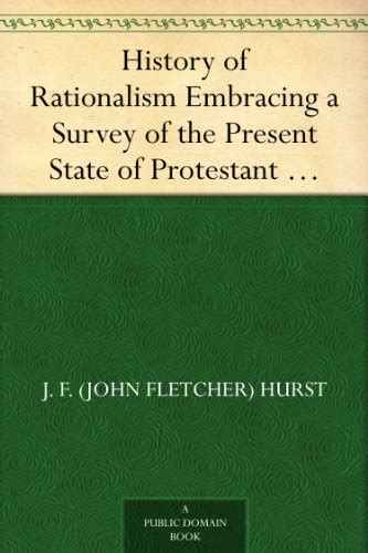 History Of Rationalism Embracing A Survey Of The Present