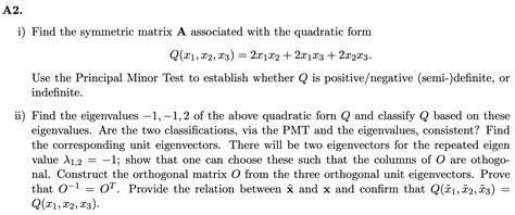 Solved I Find The Symmetric Matrix A Associated With The Chegg Com